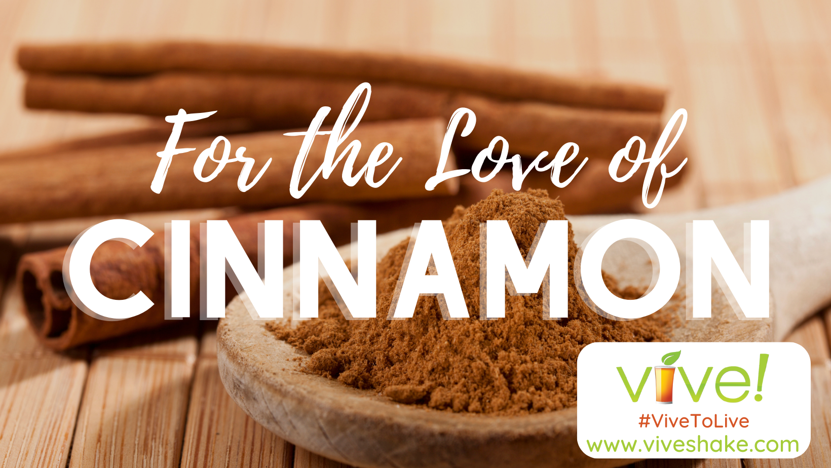For the Love of Cinnamon - Vive Shake